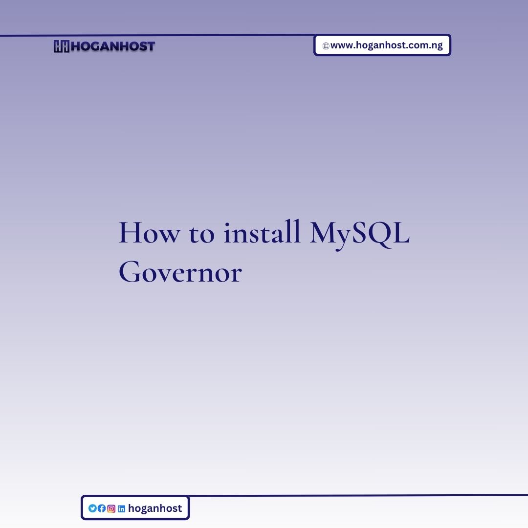 How to install MySQL Governor - HoganHost blog