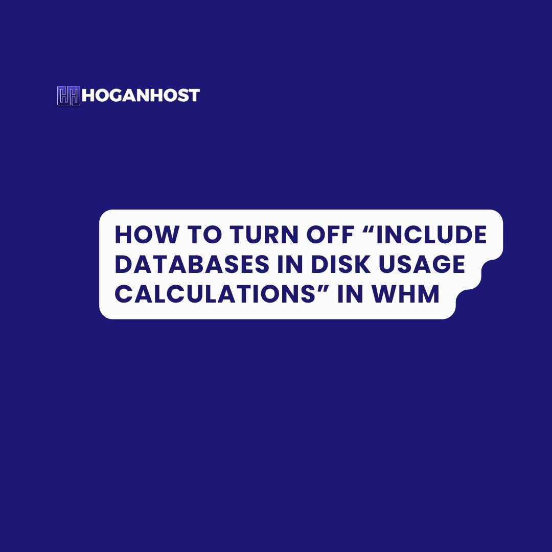 How to Turn Off “Include databases in disk usage calculations” in WHM